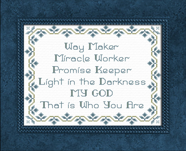 Way Maker - Praise Song - Cross Stitch 8 x 10"