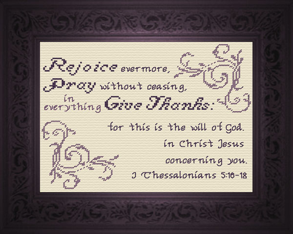 Rejoice Evermore - I Thessalonians 5:16-18 - Cross Stitch 8 x 10"