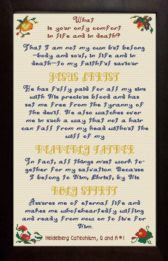 Heidelberg Catechism - Q and A #1. Custom Designs Available To You...
