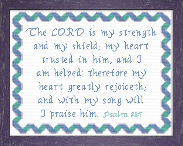 My Strength My Shield Psalm 28:7 Cross Stitch Design Custom Designs ...