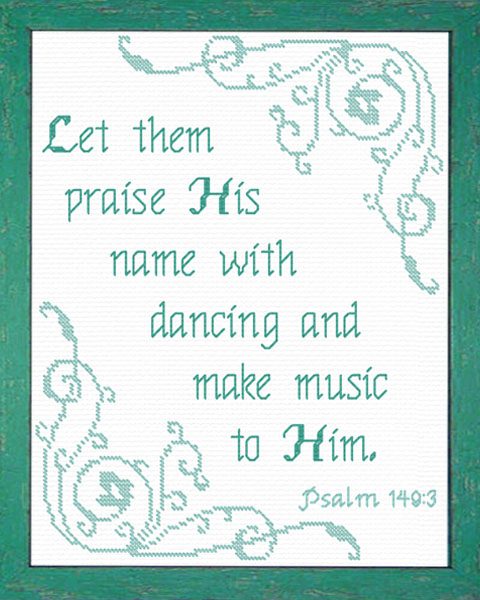 Praise His Name Psalm 149:3 Cross Stitch Design Custom Designs ...