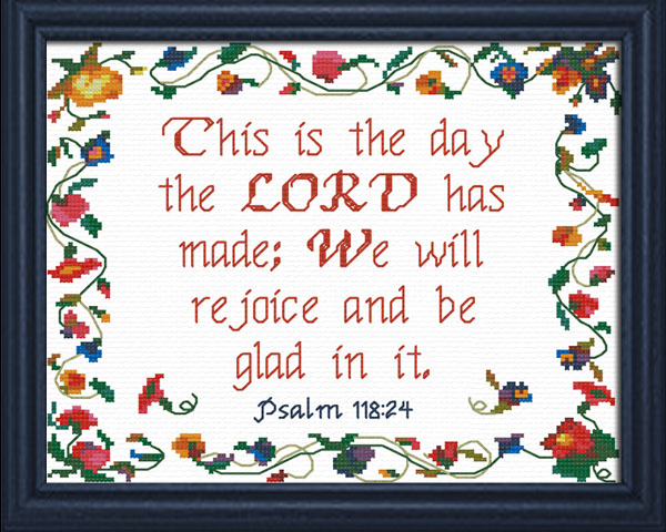 The Day The LORD Has Made Psalm 118:24 Cross Stitch Design Custom ...