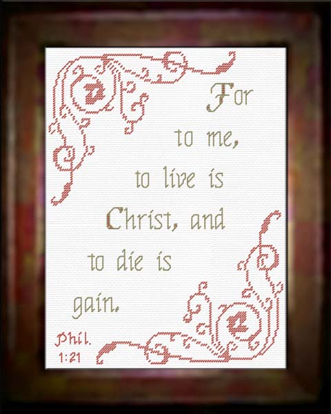 To Live is Christ - Philippians 1:21 Custom Designs Available To You...